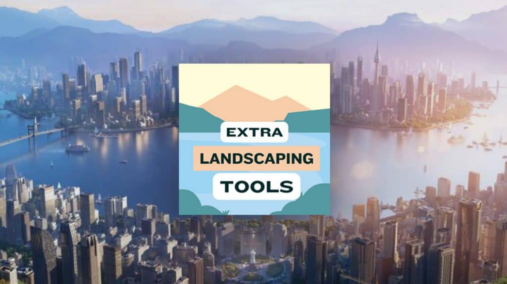 Extra Landscaping Tools v0.1.1 | Cities: Skylines 2 Mod Download