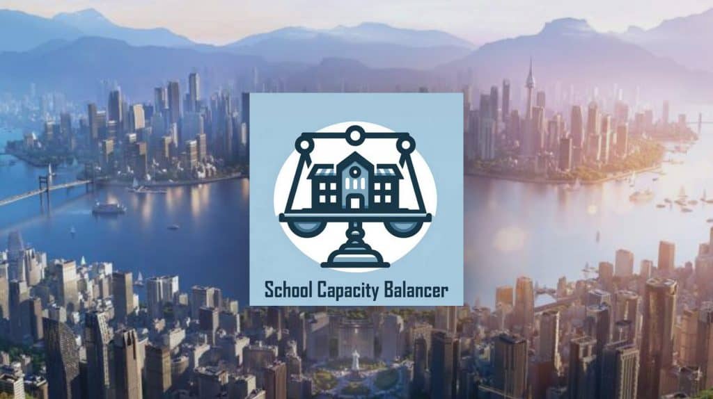 School Capacity Balancer v1.1 | Cities: Skylines 2 Mod Download